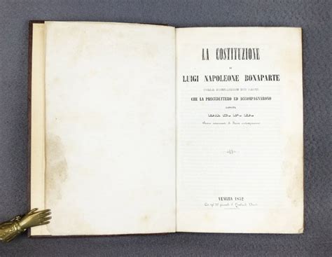 La Costituzione Di Luigi Napoleone Bonaparte Colla Narrazione Dei Fatti