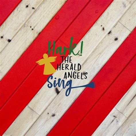 Hark The Herald Angels Sing Svg Dxf And Png Etsy