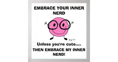 Embrace Your Inner Nerd Poster Zazzle