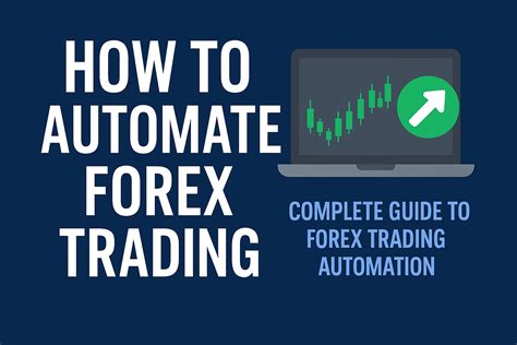 How To Forex Trading Automation Best Guide For 2025