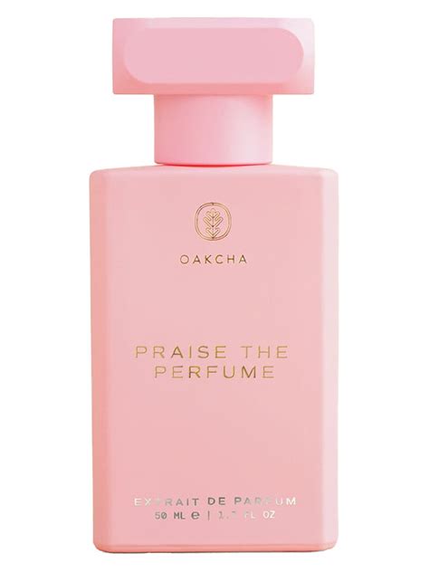 Praise The Perfume Oakcha Perfume A Fragrance For Women And Men