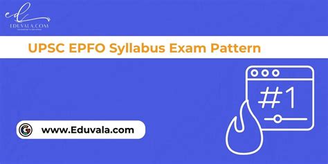Upsc Epfo Syllabus Exam Pattern Eduvala Latest Govt Jobs And