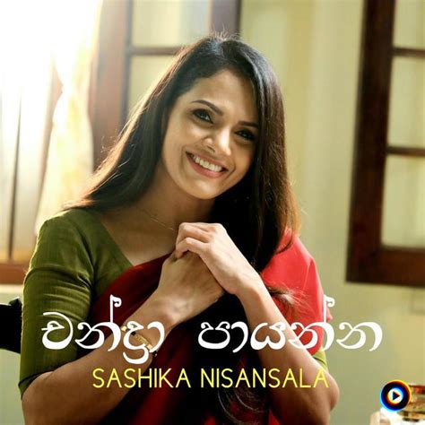 Sashika Nisansala Lyrics Song Meanings And Music Videos