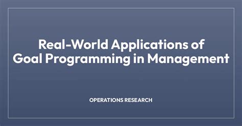Real World Applications Of Goal Programming In Management • Slm Self Learning Material For Mba
