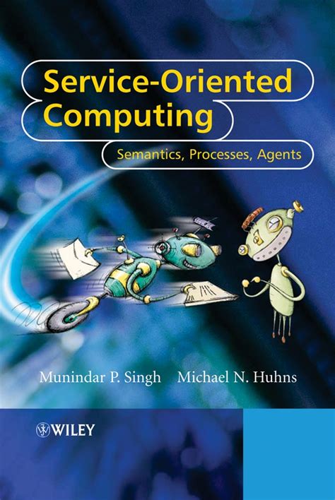 Service Oriented Computing By Munindar P Singh Michael N Huhns