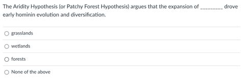 Solved The Aridity Hypothesis Or Patchy Forest Hypothesis