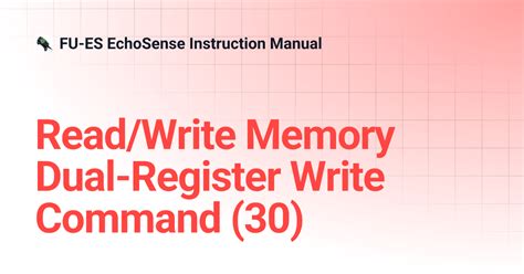 Readwrite Memory Dual Register Write Command 30 Fu Es Echosense