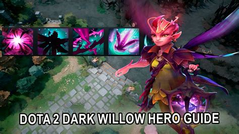 Dota 2 Dark Willow Guide Best Builds And Strategies For Victory Hawk