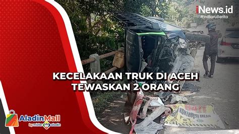 Kumpulan Berita Terkini Kecelakaan Maut INews