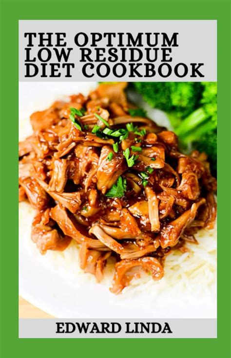 The Optimum Low Residue Diet Cookbook 100 Low Residue To Restore And