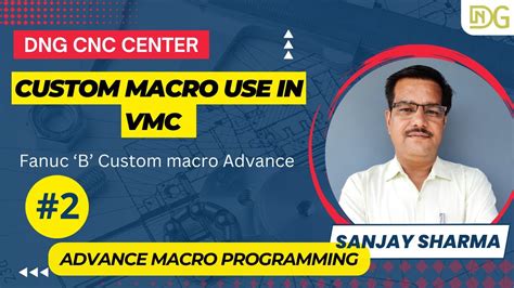 Fanuc Custom Macro Uses In Vmc Machine Ii Dng Cnc Center Youtube