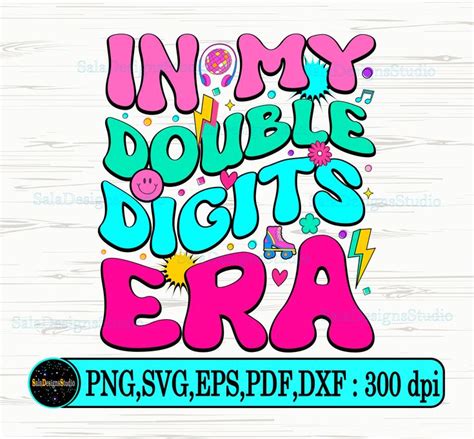 In My Double Digits Era SVG PNG Double Digits SVG 10th Birthday Svg