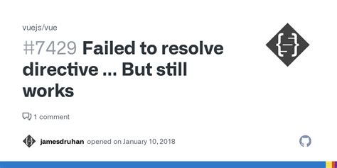 Failed To Resolve Directive But Still Works · Issue 7429 · Vuejs