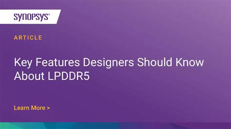 Key Features Designers Should Know About Lpddr5 Synopsys Ip