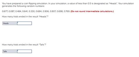 Solved You Have Prepared A Coin Flipping Simulation In Your