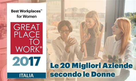 La Classifica Delle Migliori Aziende Italiane Per Donne 2017 Best