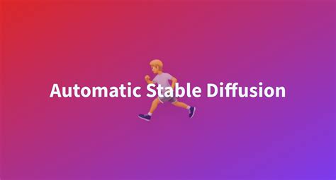Automatic Stable Diffusion A Hugging Face Space By Ichelp