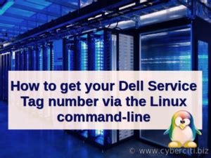 Linux Dell Server Desktop Laptop Find Out Service Tag Command Nixcraft