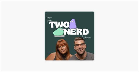 ‎the Two Nerd Show On Apple Podcasts