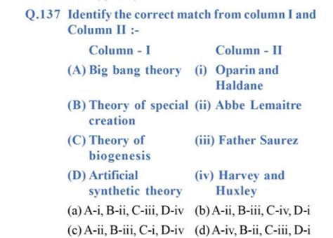 Q 137 Identify The Correct Match From Column I And Column II Column
