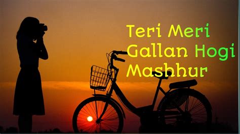 Teri Meri Gallan Hogi Mashhur Crush Love Story Kithe Chaliye Tu