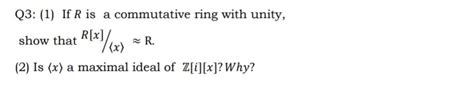 Solved Q3 1 If R Is A Commutative Ring With Unity Show