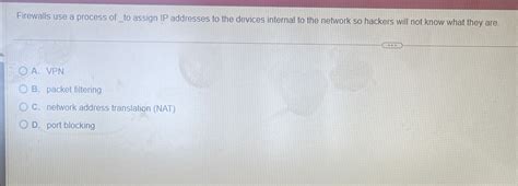 Solved Firewalls Use A Process Of To Assign IP Addresses To Chegg
