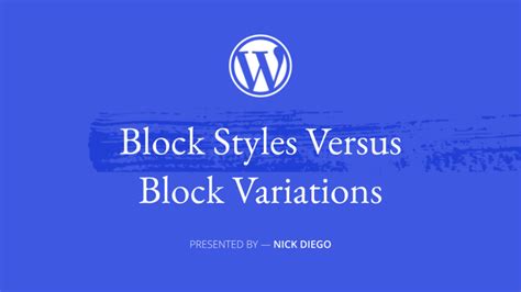Builder Basics Block Styles Vs Block Variations Wordpresstv