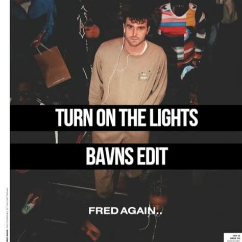 Stream Fred Again Turn On The Lights Bavns Edit Remixtiktok By