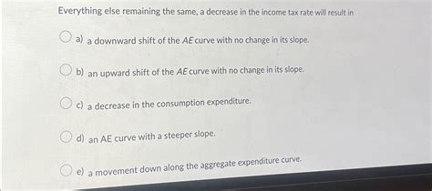 solved everything else remaining the same a decrease in the