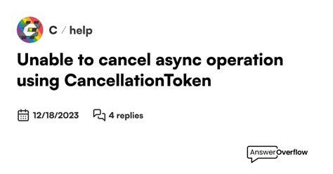 Unable To Cancel Async Operation Using Cancellationtoken C
