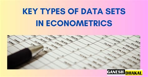 Key 4 Types Of Data Sets In Econometrics That We Must Know