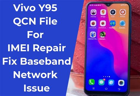 Vivo Y95 QCN File For IMEI Repair Fix Baseband Network Issue