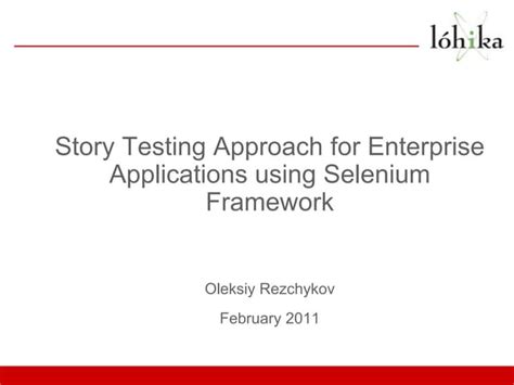 Story Testing Approach For Enterprise Applications Using Selenium