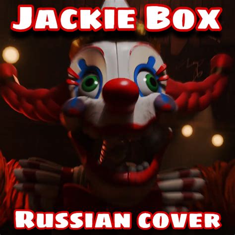 Stream Jackies Box Fnaf Mimic Song Russian Cover By Sazara Murata