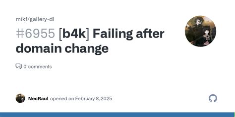 B4k Failing After Domain Change Issue 6955 Mikf Gallery Dl GitHub