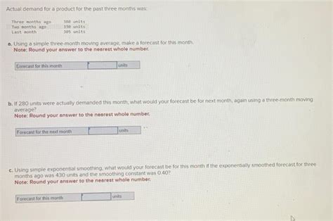 Solved Actual Demand For A Product For The Past Three Months