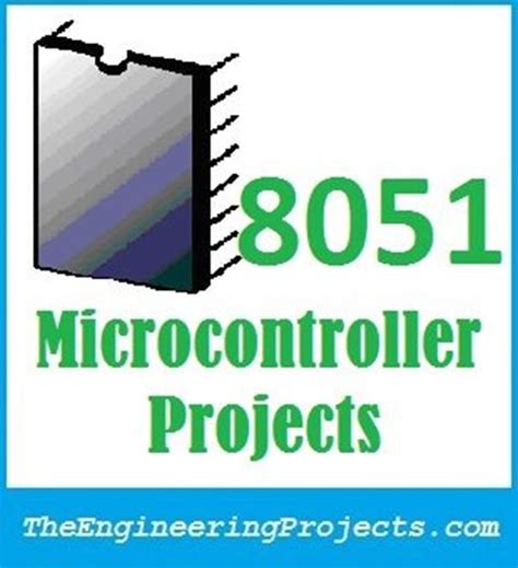8051 Microcontroller Projects The Engineering Projects