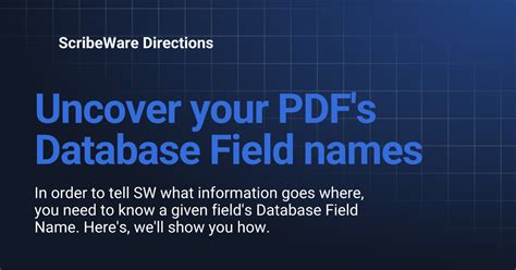 Uncover Your Pdfs Database Field Names Scribeware Directions