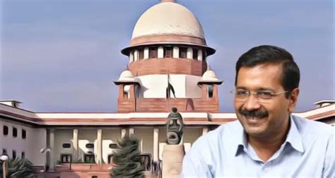 Supreme Court Upholds Arvind Kejriwals Position As Delhi Chief