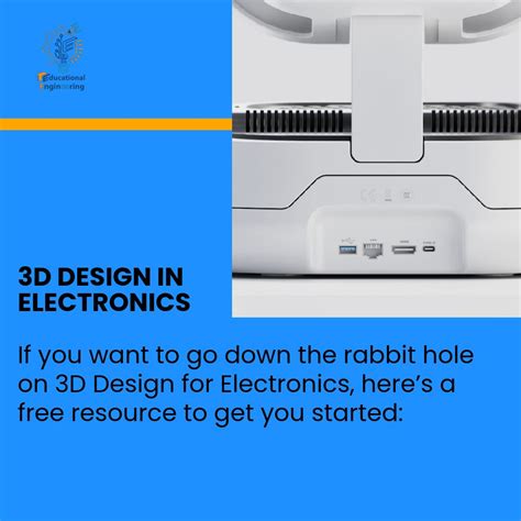 Boost Your Electronic Projects With 3d Design Educational Engineering Team Posted On The Topic