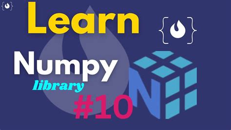 10 Learn Numpy تعلم كل شئ عن مكتبه نمباي Youtube