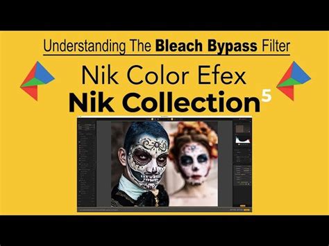 Free Video Understanding The Bleach Bypass Filter In Nik Collection 5