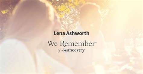 Lena Ashworth 1910 2001 Obituary