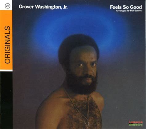 Grover Washington Jr Feels So Good 1975 2009 Verve Originals Series