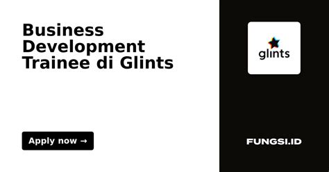 Business Development Trainee Di Glints Fungsi Id