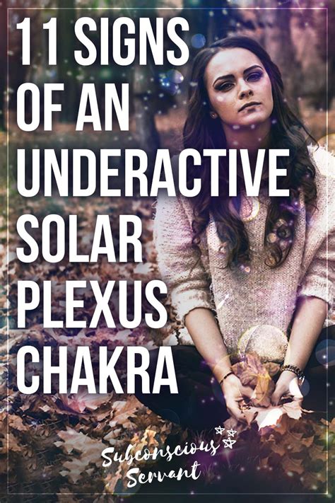 11 Signs Of An Underactive Solar Plexus Chakra Subconscious Servant 11 Signs Of An Underactive Solar Plexus Chakra Subconscious Servant
