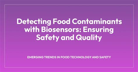 Detecting Food Contaminants With Biosensors Ensuring Safety And Quality • Food Safety Institute