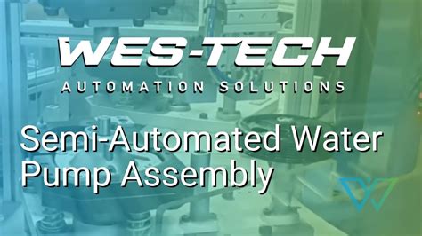 Wes Tech Automation Solutions On Linkedin Ingenuity Manufacturing Waterpump Automation