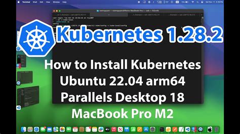 Install Kubernetes 1 28 2 On Ubuntu 22 04 Arm64 Vms Parallels Desktop 18 Macbook Pro M2